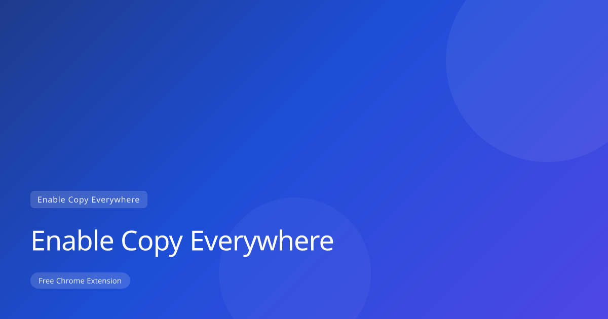 Enable Copy Everywhere — Allow Right Click on Any Website